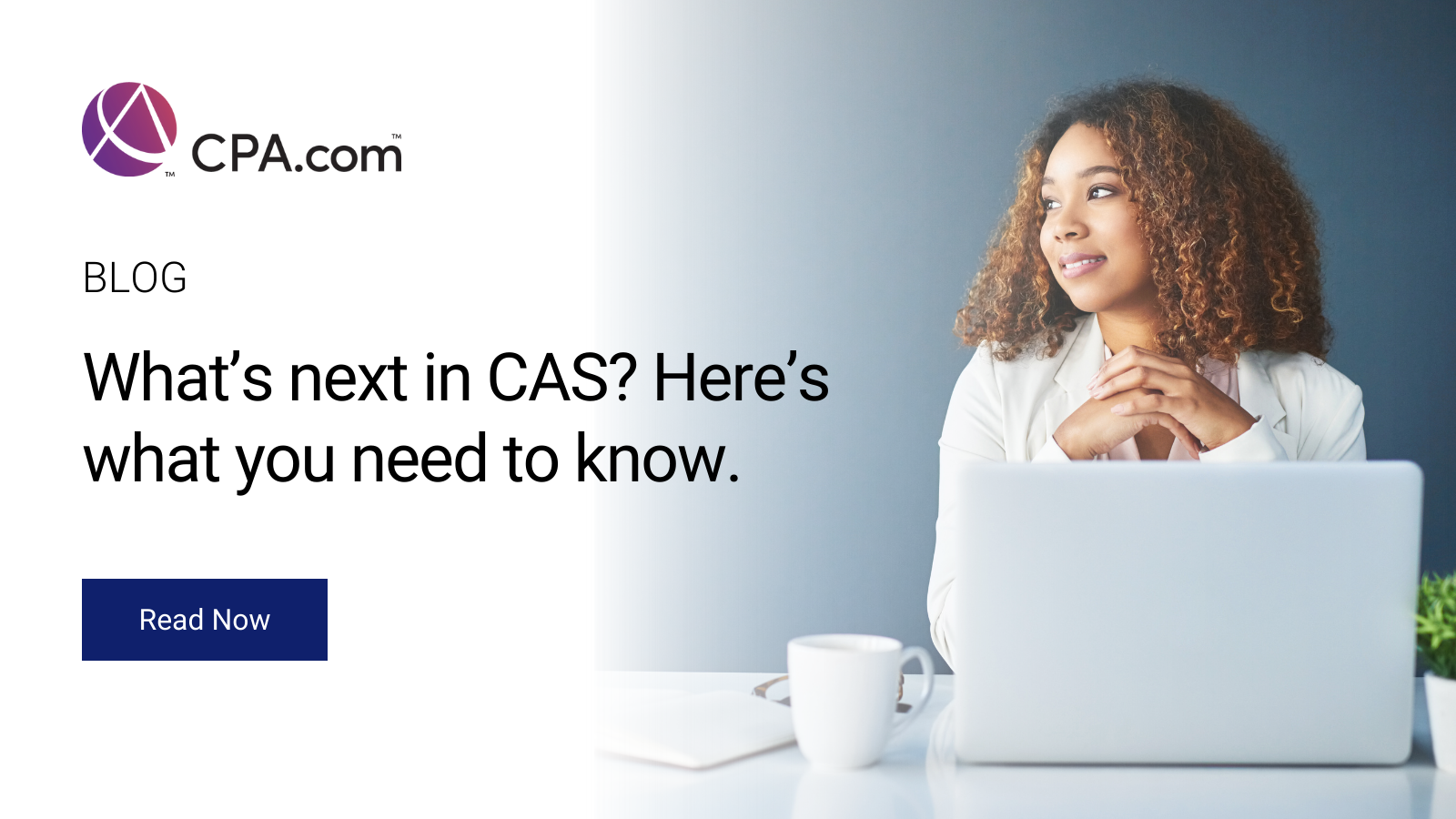 Key focus areas for accelerating CAS growth | Blog | CPA.com